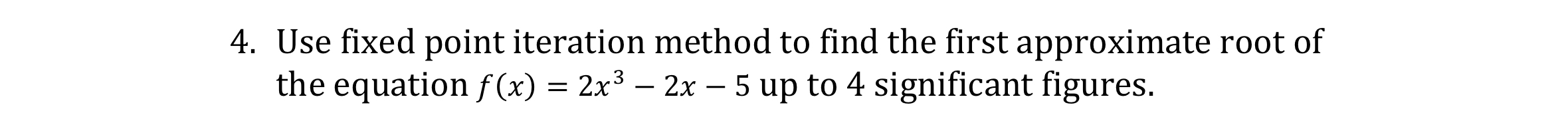Solved Use fixed point iteration method to find the first | Chegg.com