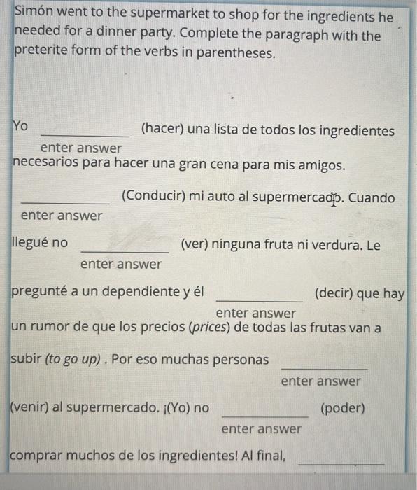 Simón went to the supermarket to shop for the | Chegg.com
