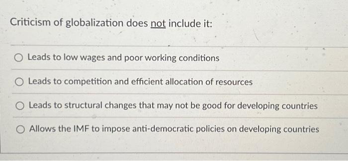 Solved Criticism of globalization does not include it: O | Chegg.com