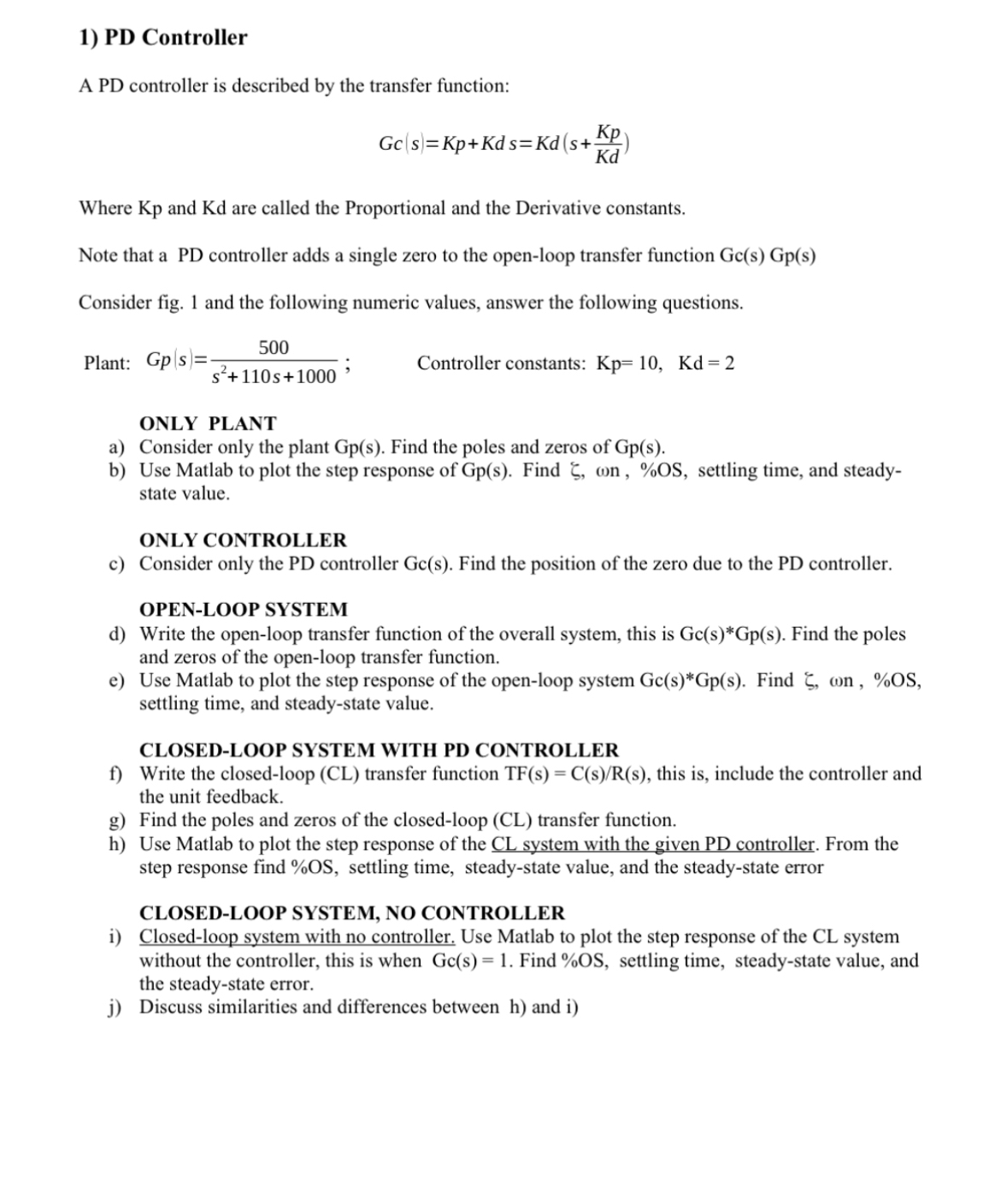 Solved PD ControllerA PD controller is described by the | Chegg.com