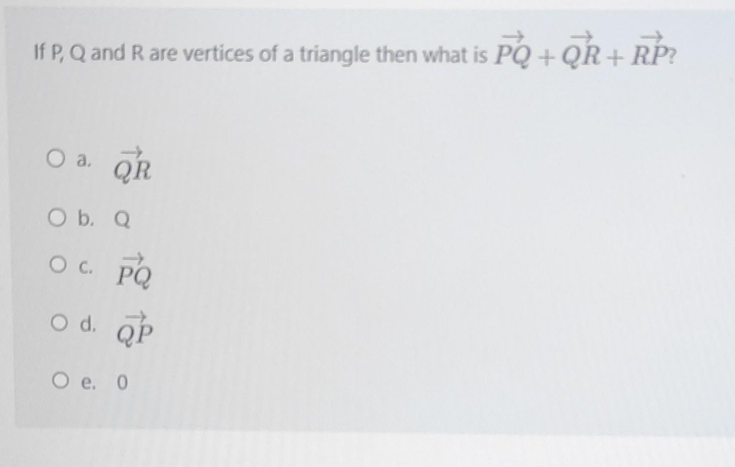 Solved If P,Q and R are vertices of a triangle then what is | Chegg.com