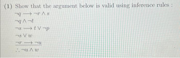 Solved (1) Show that the argument below is valid using | Chegg.com