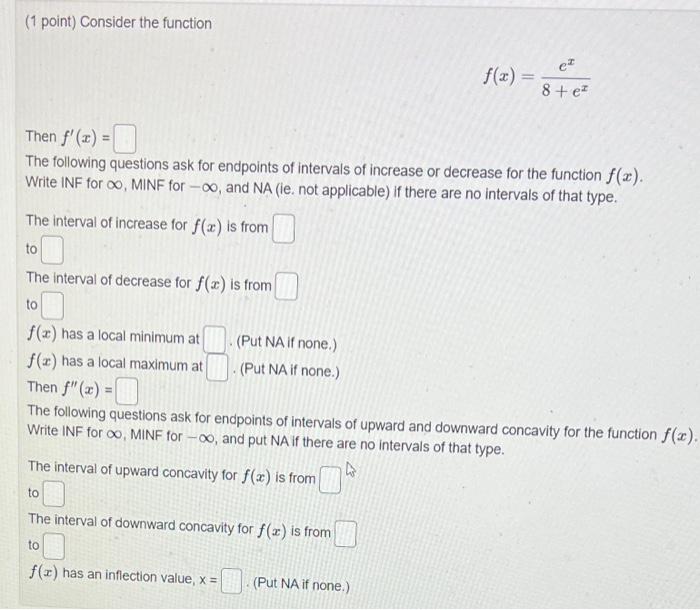 Solved (1 point) Consider the function f(x)=8+exex Then | Chegg.com