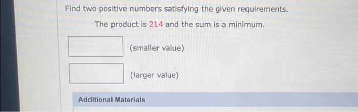 Solved Find two positive numbers satisfying the given | Chegg.com