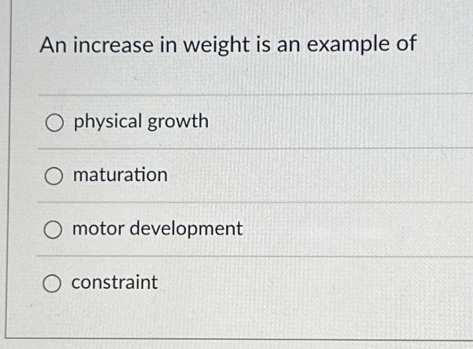Solved An increase in weight is an example ofphysical | Chegg.com