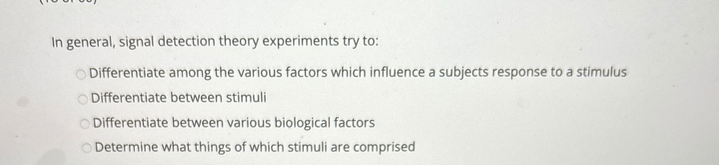 Solved In general, signal detection theory experiments try | Chegg.com