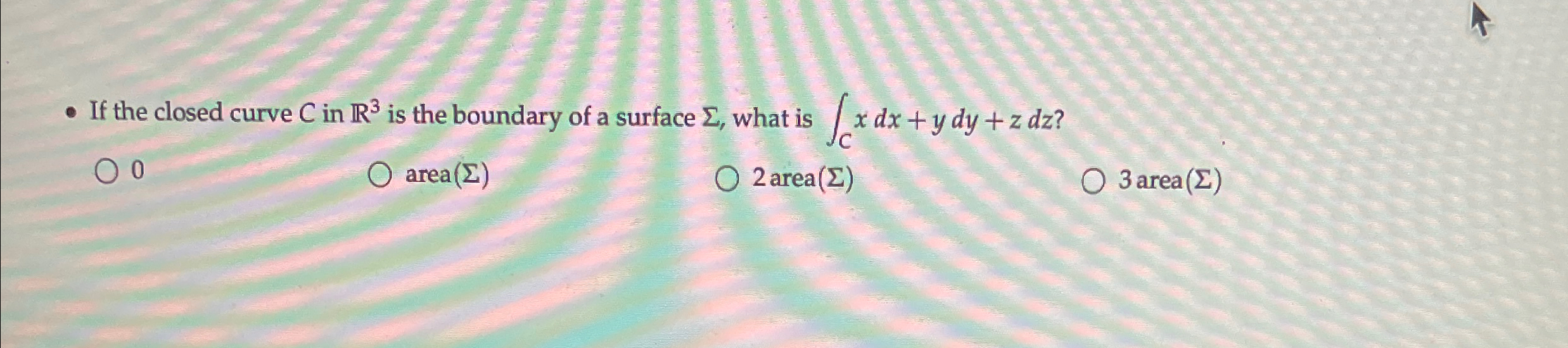 Solved If the closed curve C ﻿in R3 ﻿is the boundary of a | Chegg.com