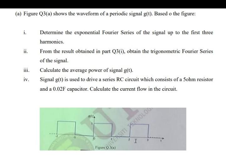 Solved (a) Figure Q3(a) shows the waveform of a periodic | Chegg.com