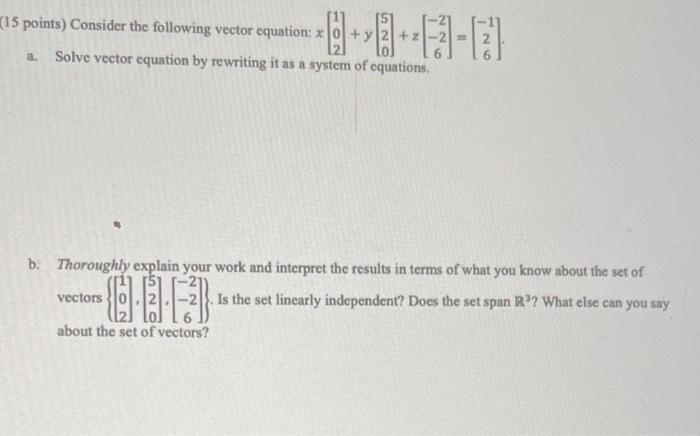 Solved 15 points) Consider the following vector equation: | Chegg.com