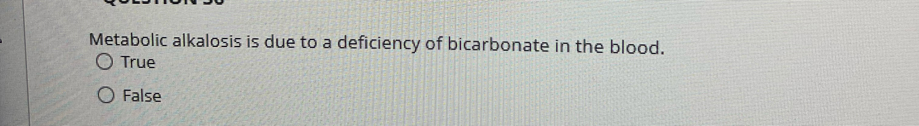 Solved Metabolic alkalosis is due to a deficiency of | Chegg.com