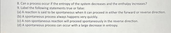Solved 8. Can a process occur if the entropy of the system | Chegg.com