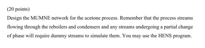 Solved (20 points) Design the MUMNE network for the acetone | Chegg.com