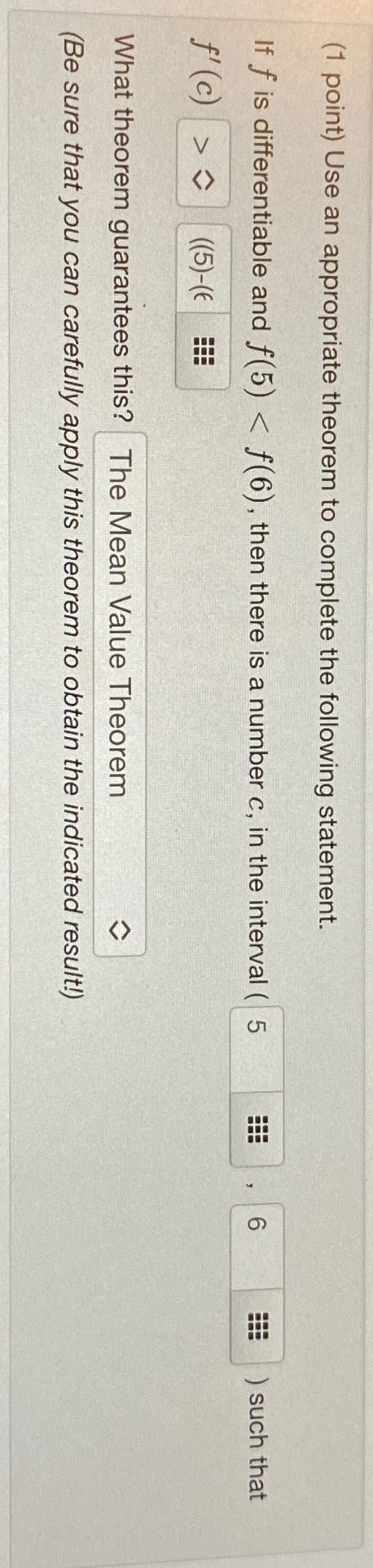 Solved (1 ﻿point) ﻿Use an appropriate theorem to complete | Chegg.com