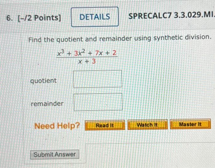 Solved Find the quotient and remainder using synthetic | Chegg.com