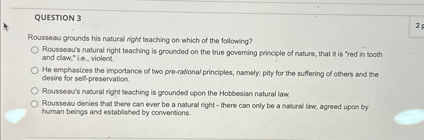 Solved QUESTION 3Rousseau grounds his natural right teaching | Chegg.com