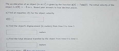 Solved The acceleration of an object (in ms2 ) ﻿is given by | Chegg.com