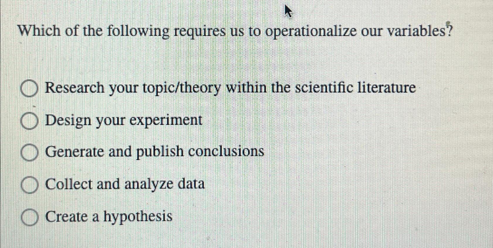 Solved Which of the following requires us to operationalize | Chegg.com