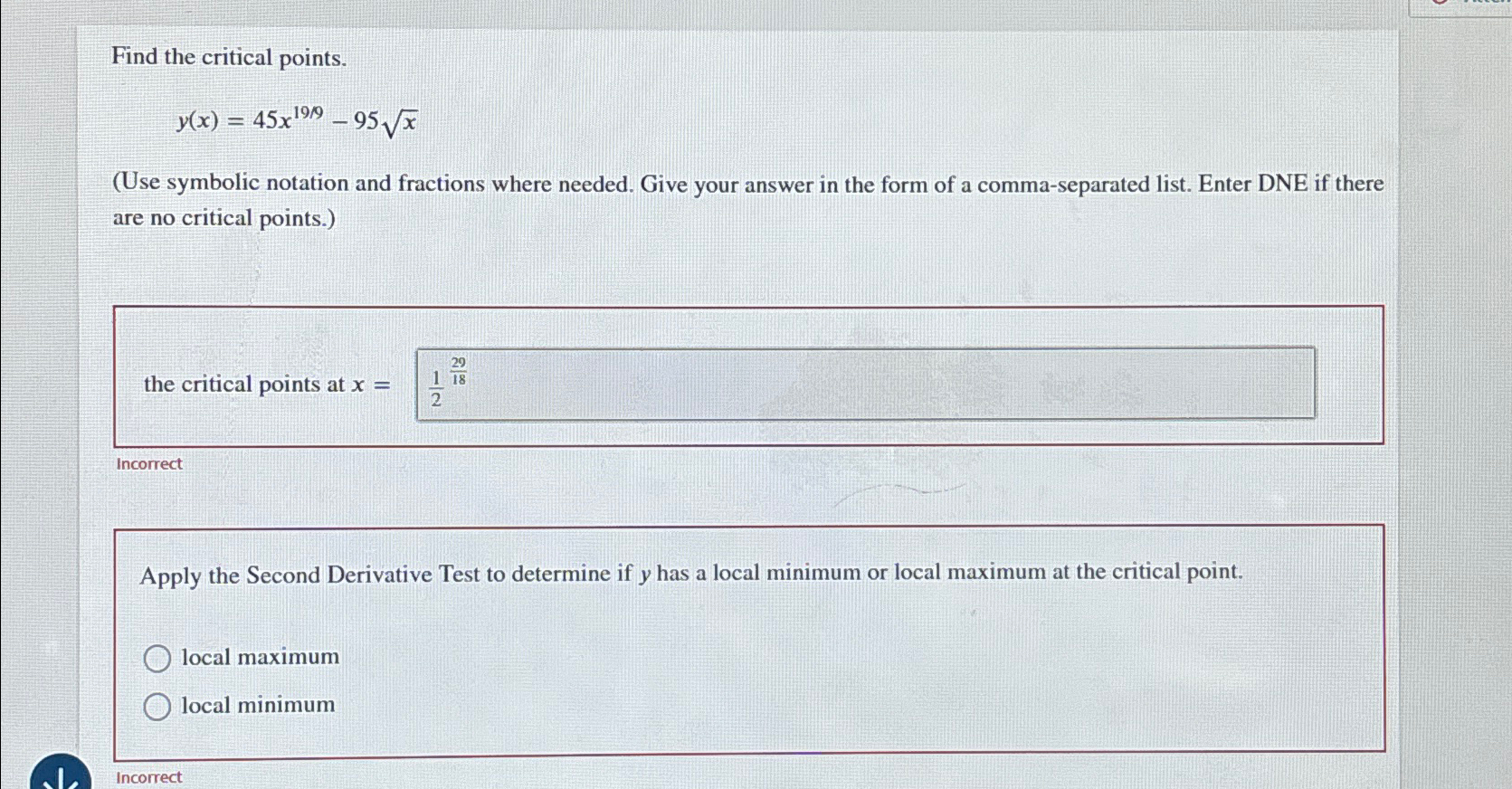 Solved Find the critical points.y(x)=45x199-95x2(Use | Chegg.com