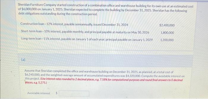 Solved Sheridan Furniture Company started construction of a | Chegg.com
