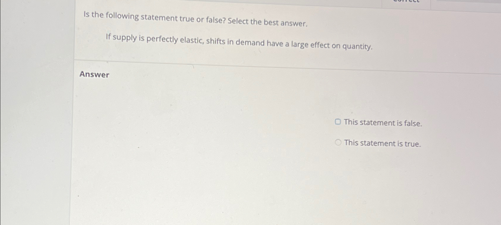 Solved Is the following statement true or false? Select the | Chegg.com