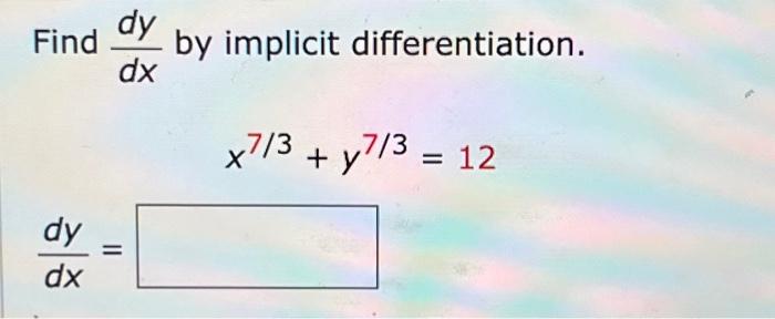 Solved Find dxdy by implicit differentiation. | Chegg.com
