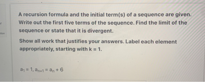 Solved of A recursion formula and the initial term(s) of a | Chegg.com