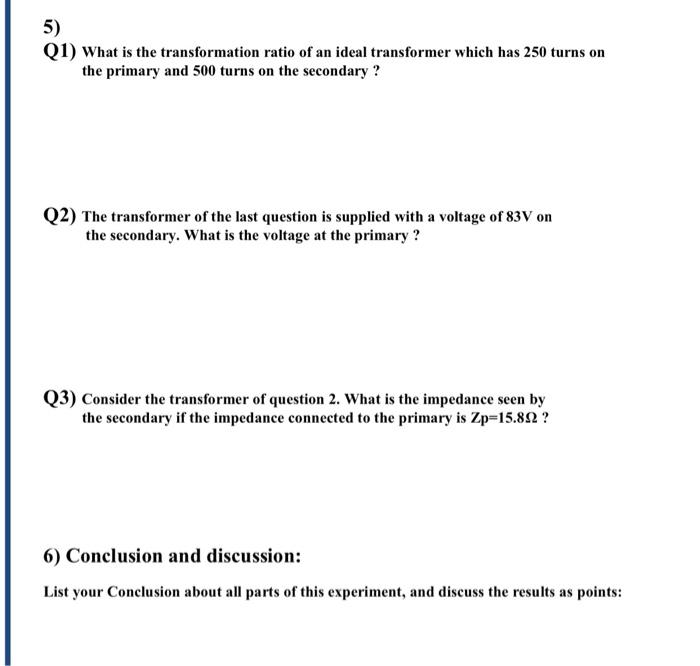 Solved Q1) What is the transformation ratio of an ideal | Chegg.com