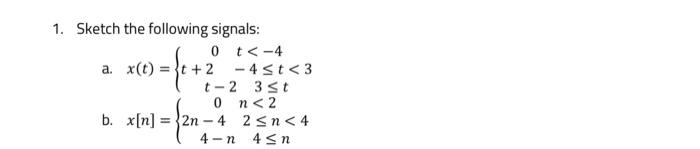 Solved 1. Sketch the following signals: a. | Chegg.com