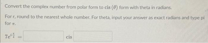 Solved Convert the complex number from polar form to cis (θ) | Chegg.com