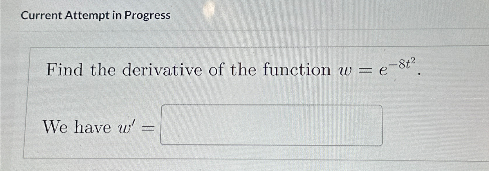 Solved Current Attempt in ProgressFind the derivative of the | Chegg.com
