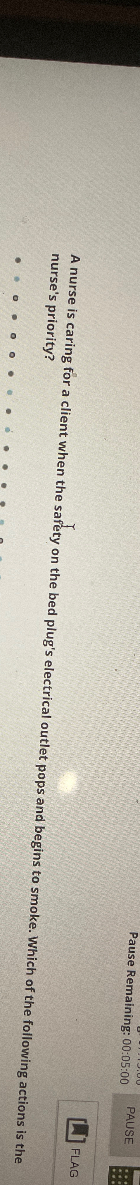 Solved Pause Remaining: 00:05:00A nurse is caring for a | Chegg.com