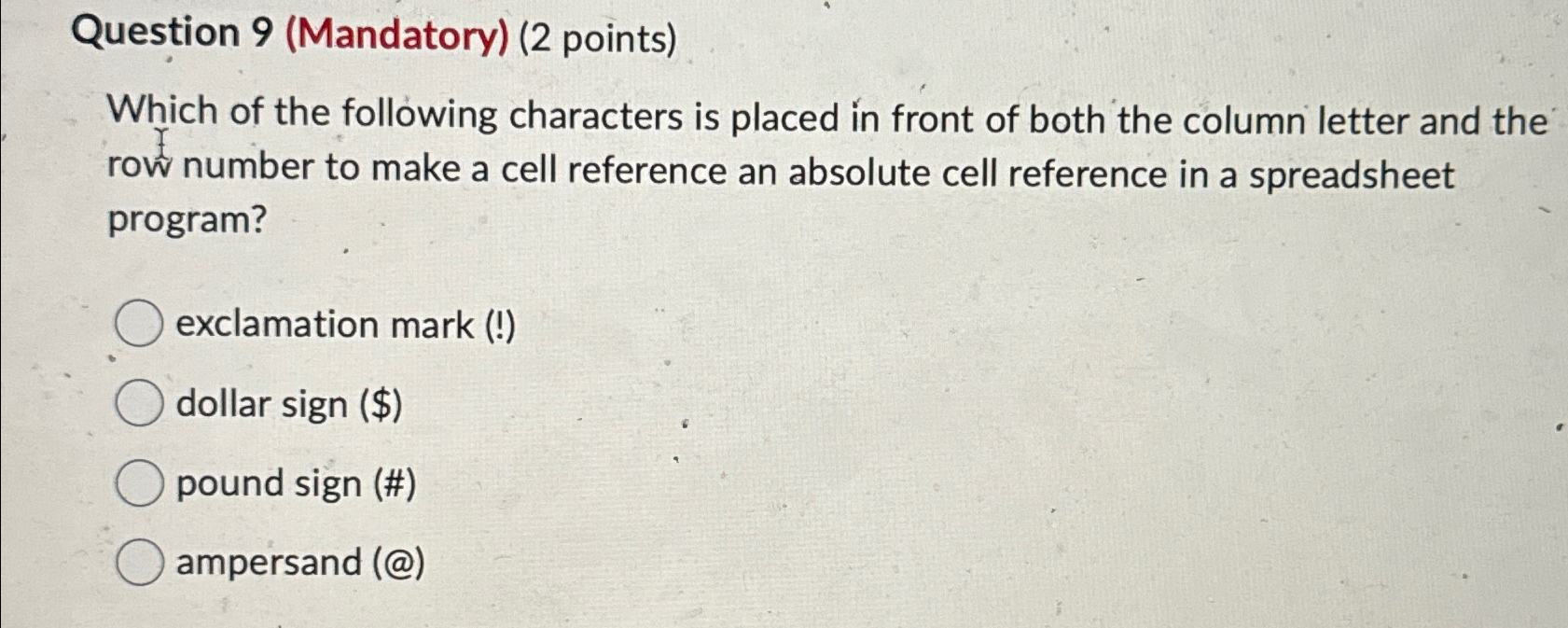 Solved Question 9 (Mandatory) (2 points)Which of the | Chegg.com Solved Question 9 (Mandatory) (2 points)Which of the | Chegg.com