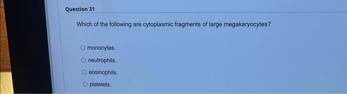 Solved Which of the following are cytoplasmic fragments of | Chegg.com