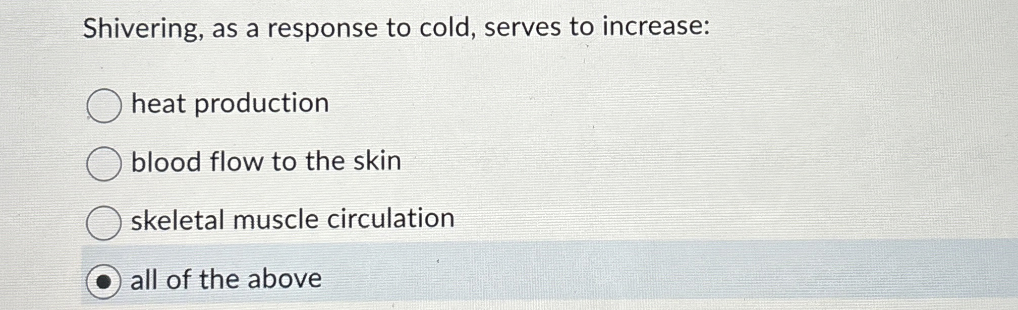 Solved Shivering, as a response to cold, serves to | Chegg.com