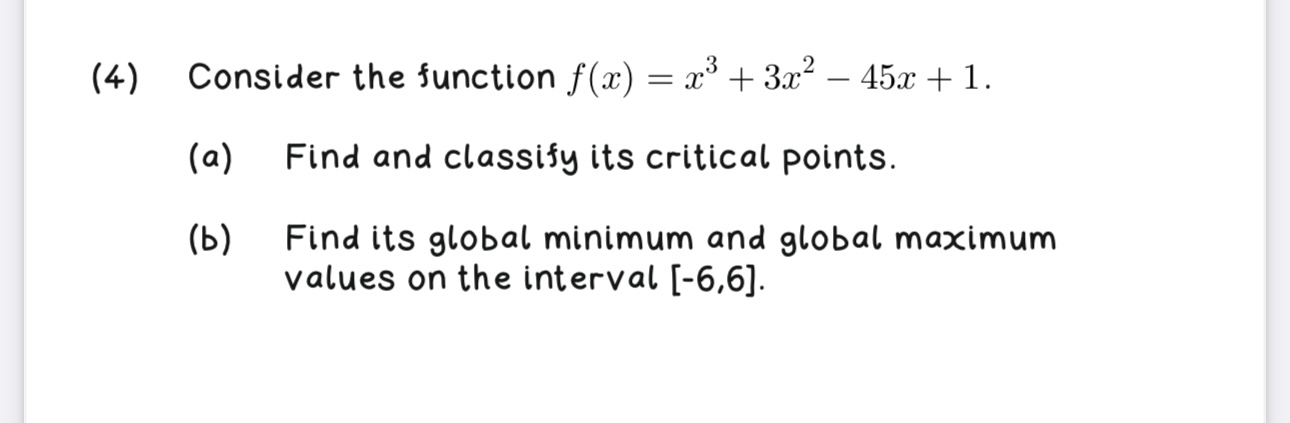 Solved (4) ﻿Consider the function f(x)=x3+3x2-45x+1.(a) | Chegg.com