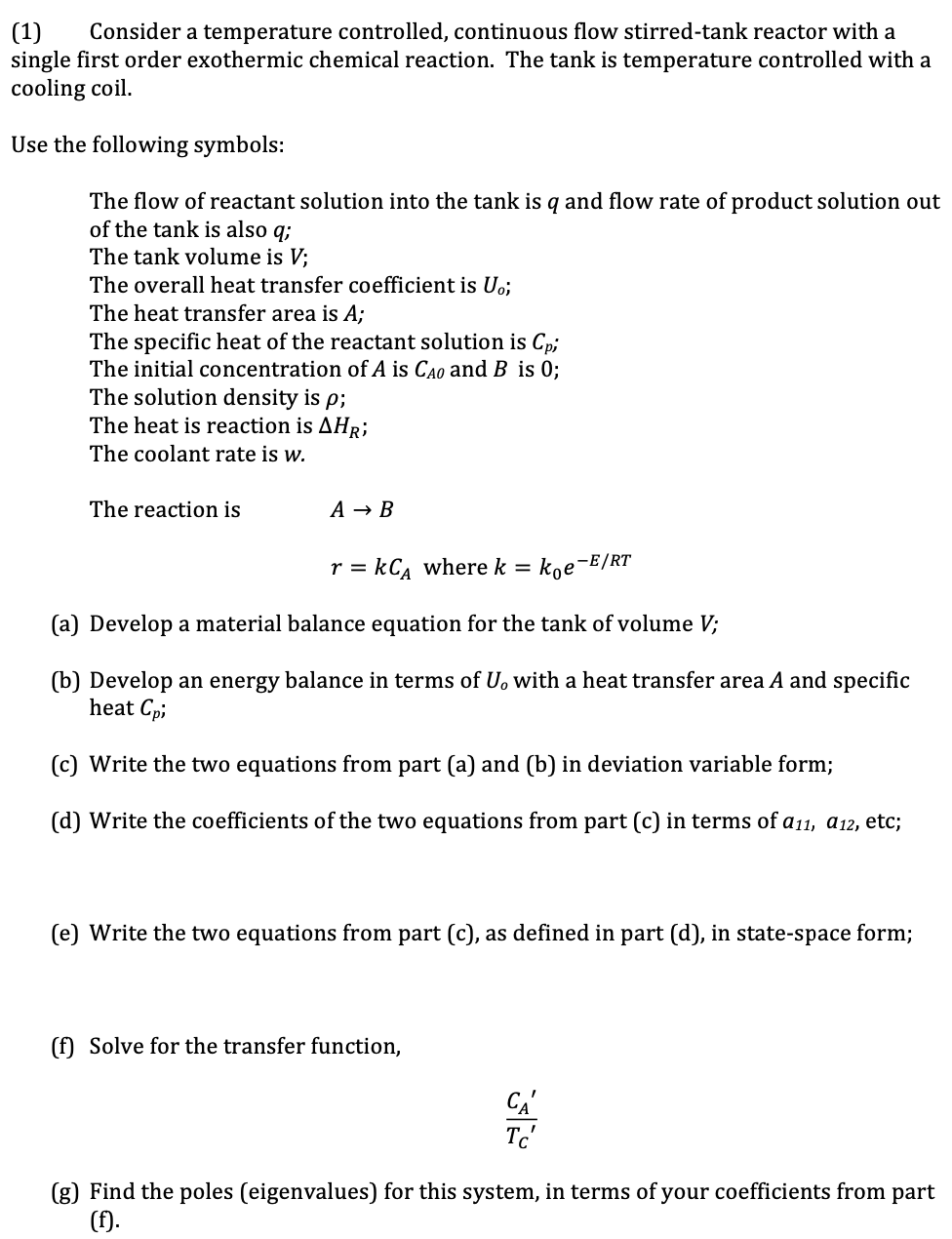 Solved (1) ﻿Consider a temperature controlled, continuous | Chegg.com