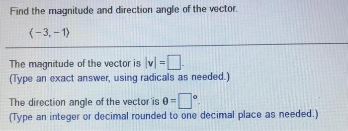 Solved Find the magnitude and direction angle of the vector. | Chegg.com