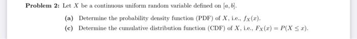 Solved Problem 2 Let X Be A Continuous Uniform Random 5688