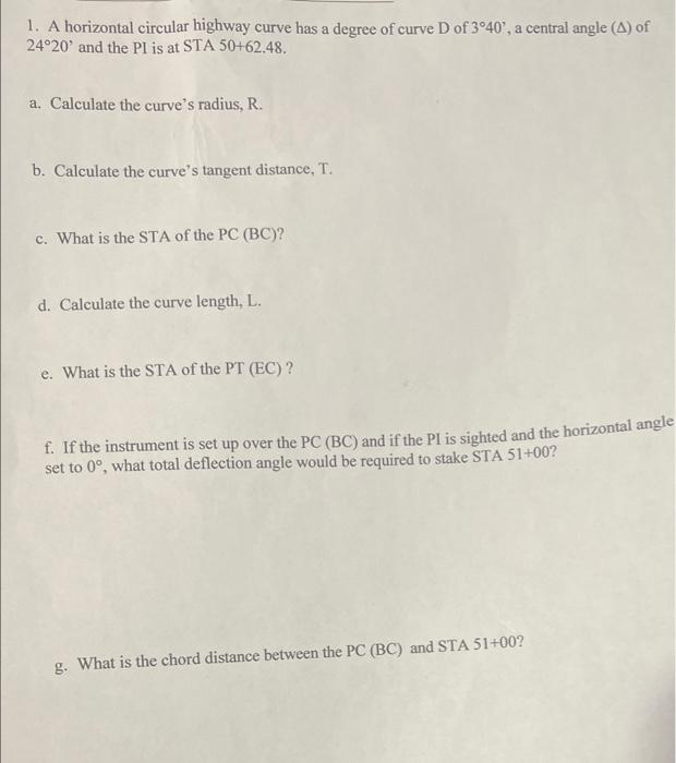 Solved 1. A horizontal circular highway curve has a degree | Chegg.com
