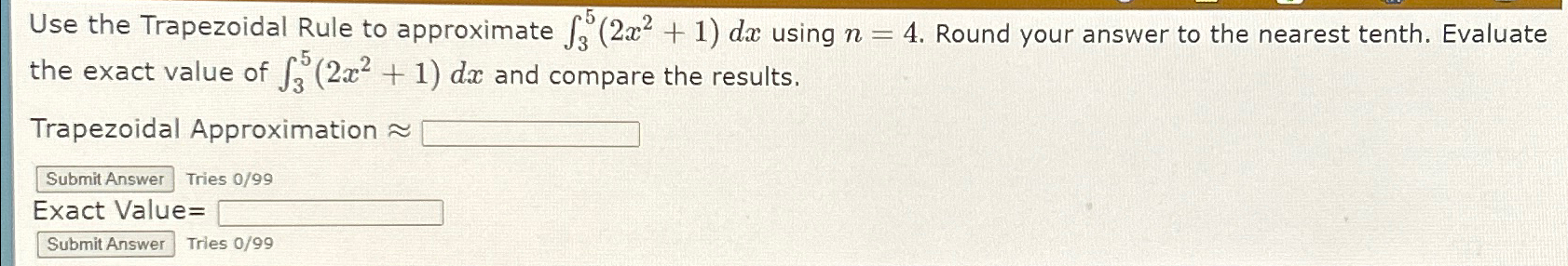 Solved Use the Trapezoidal Rule to approximate ∫35(2x2+1)dx | Chegg.com