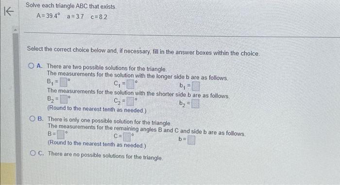 Solved Solve each triangle ABC that exists: | Chegg.com