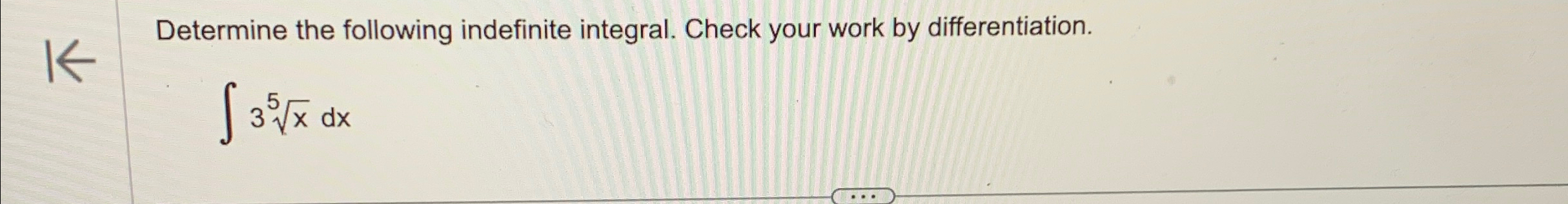 Solved Determine the following indefinite integral. Check | Chegg.com