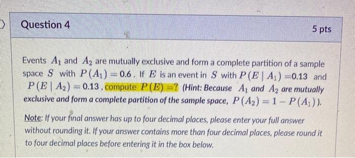 Solved Events A1 and A2 are mutually exclusive and form a | Chegg.com