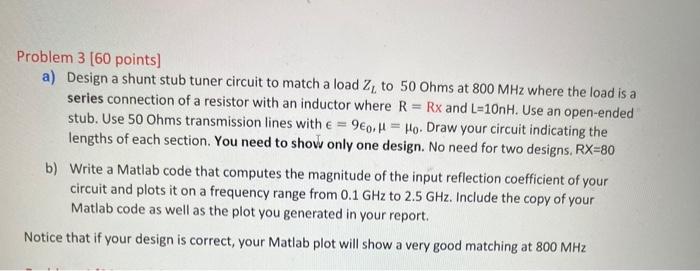 Solved Problem 3 [ 60 points] a) Design a shunt stub tuner | Chegg.com