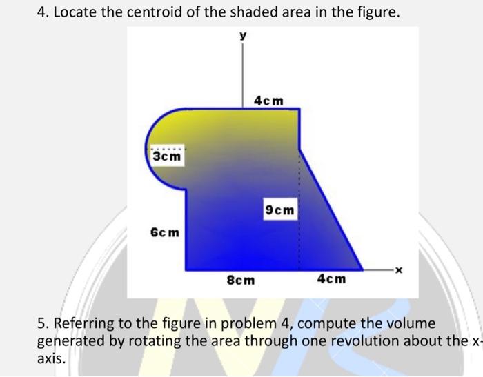 Solved 4. Locate the centroid of the shaded area in the | Chegg.com