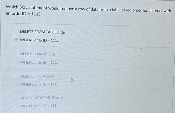 Solved Which SQL statement would remove a row of data from a | Chegg.com