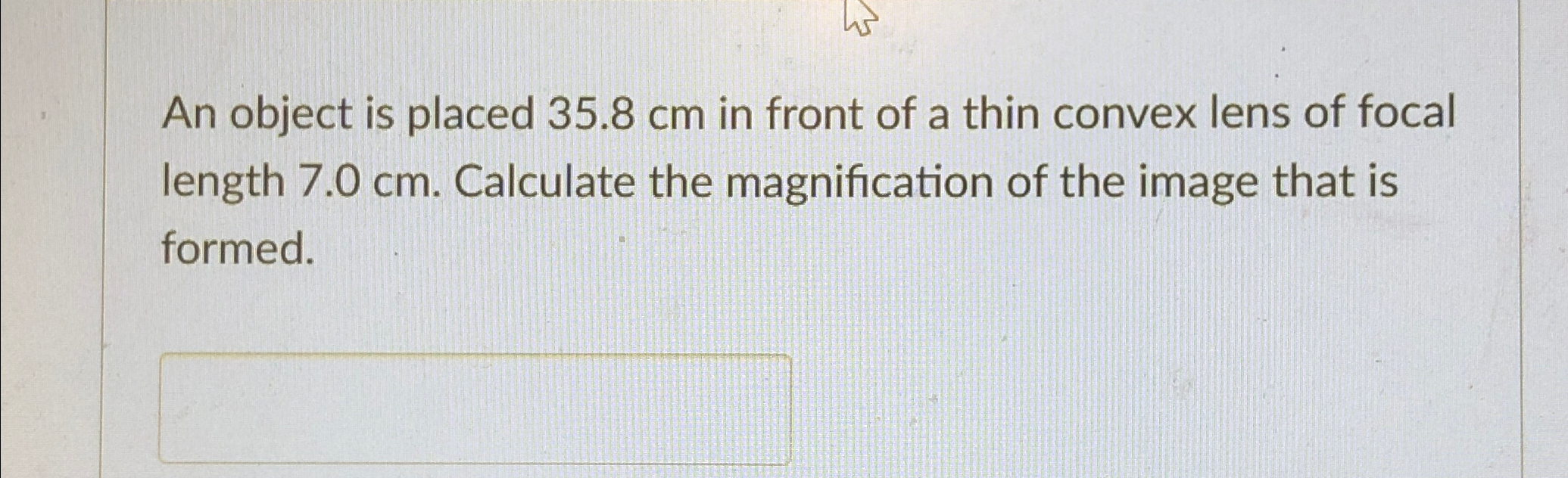 Solved An object is placed 35.8cm ﻿in front of a thin convex | Chegg.com
