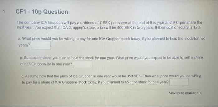 Solved CF1 - 10p Question The company ICA Gruppen will pay a | Chegg.com