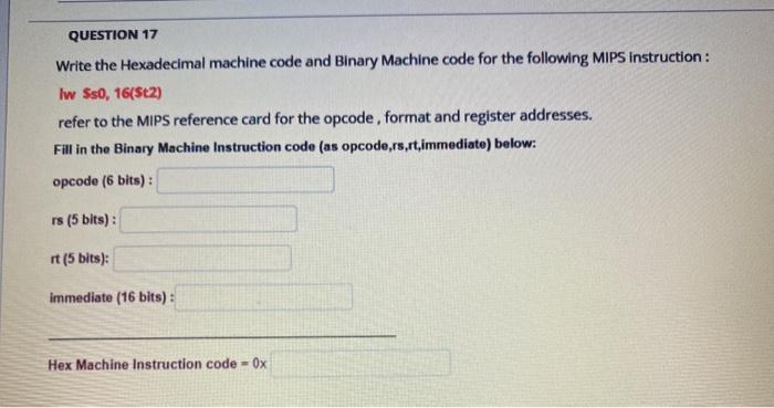 Solved QUESTION 17 Write the Hexadecimal machine code and | Chegg.com Solved QUESTION 17 Write the Hexadecimal machine code and | Chegg.com