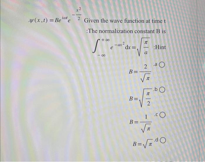 Solved ψ(x,t)=Beiωte−2x2 Given the wave function at time t | Chegg.com